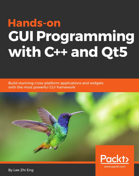 Hands-On GUI Programming with C++ and Qt5 - купить с доставкой по ... Hands-On GUI Programming with C++ and Qt5 - купить с доставкой по ...
