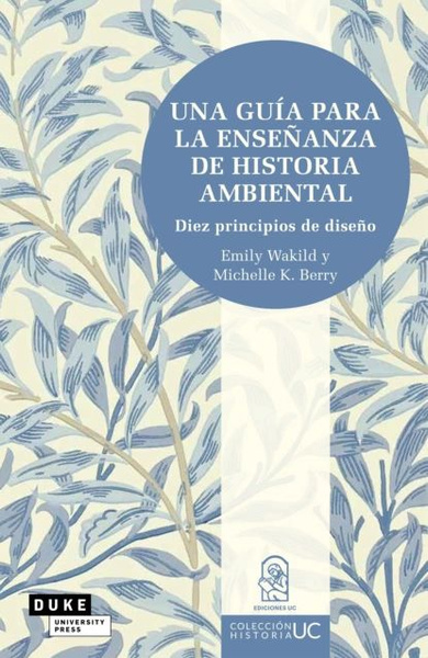 Una gua para la enseanza de historia ambiental | Emily Wakild, Michelle ...