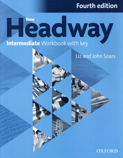 New Headway. Fourth Edition. Intermediate. Workbook with Key / Рабочая ...