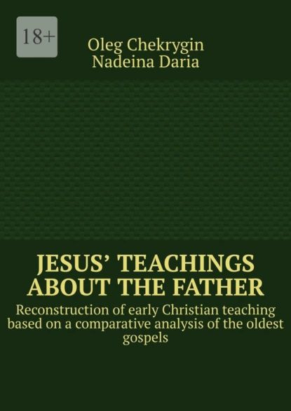 Jesus Teachings about the Father. Reconstruction of early Christian ...