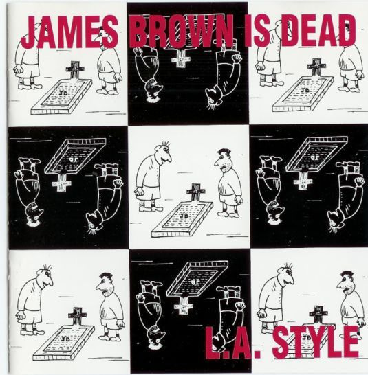 CD L.A. Style. James Brown Is Dead (Japan, Avex Trax, AVCD-11053, 1992 ...