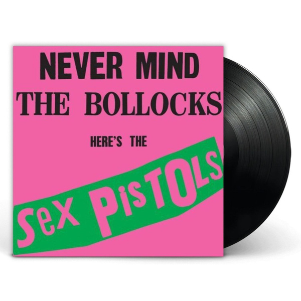 Виниловая Пластинка Sex Pistols - Never Mind The Bollocks Here's The Sex Pistols Vinyl, LP ...