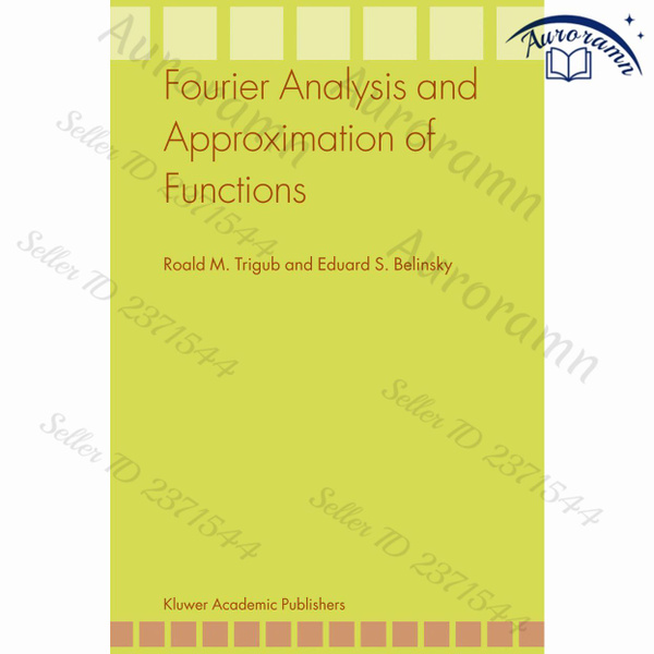 Fourier Analysis And Approximation Of Functions купить на Ozon по низкой цене 2137200880