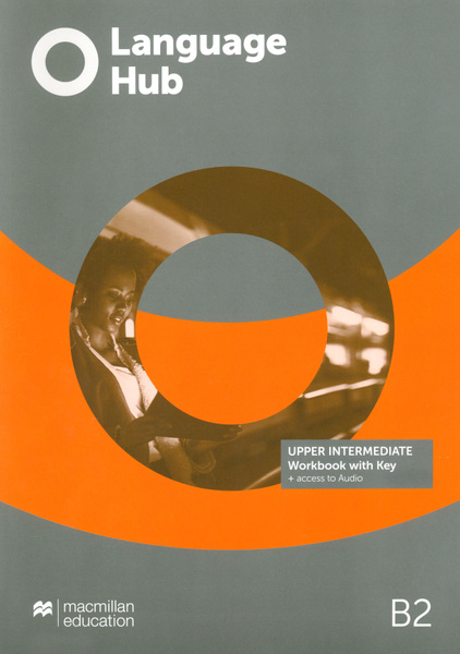 Language Hub. Upper Intermediate. Workbook with key and access to audio ...