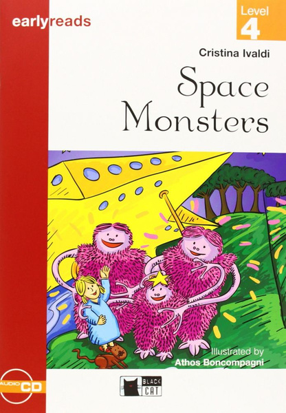 Black Cat Earlyreads Level 4: Space Monsters with Audio CD - купить с доставкой по выгодным ...