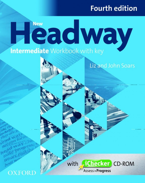 New Headway Intermediate Fourth Edition Workbook and iChecker with Key - купить с доставкой по ...