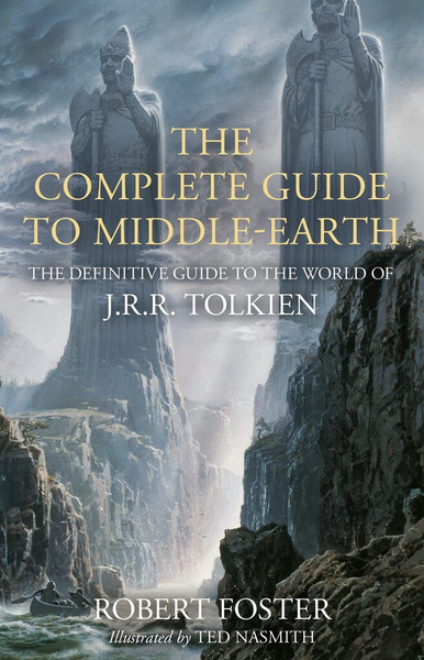 Complete Guide to Middle-Earth: Guide to the World of J.R.R. Tolkien купить на OZON по низкой ...
