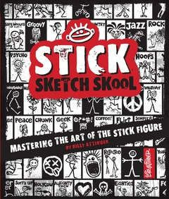 Stick Sketch School: Drawing Stylized Stick Figures One Line at a Time ...