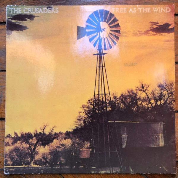 Crusaders, The - Free As The Wind. Винтажная виниловая пластинка. Lp ...