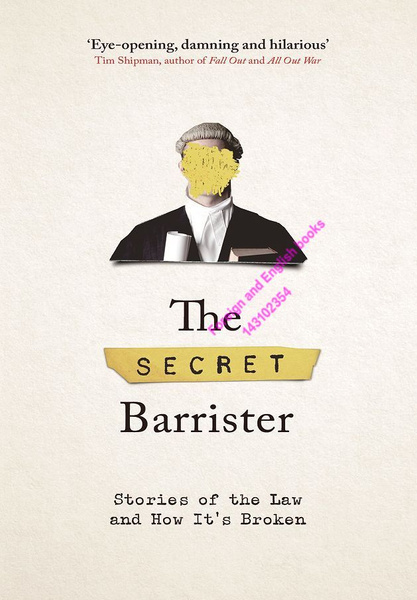 The Secret Barrister: Stories of the Law and How It's Broken - купить с ...
