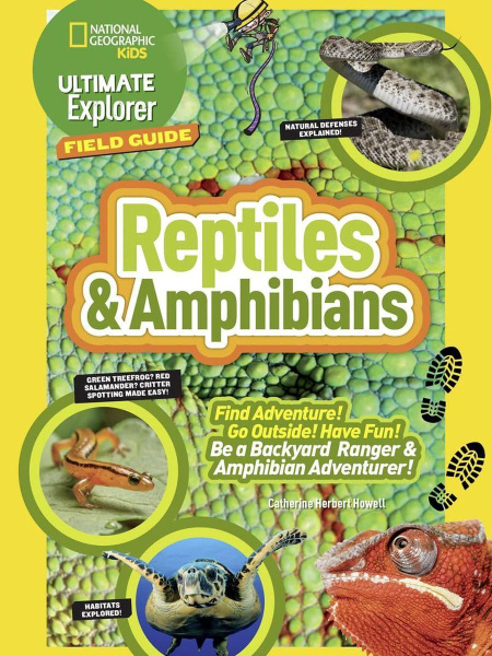 National Geographic Kids Ultimate Explorer Field Guide:Reptiles ...