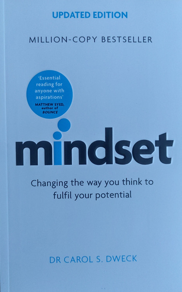 Mindset. Changing the way you think to fulfit your potential. Dr Carol ...