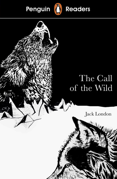 The Call Of The Wild. Level 2 | London Jack - купить с доставкой по ...