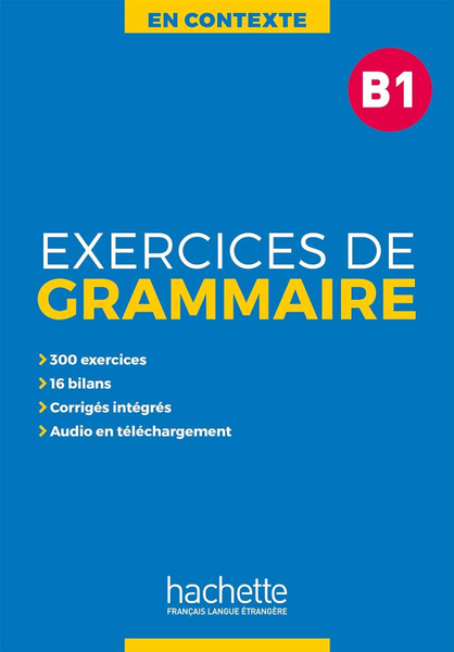 Exercices de grammaire B1 + audio + corriges - купить с доставкой по ...
