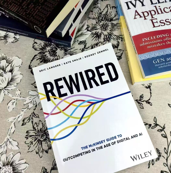 Rewired: The McKinsey Guide to Outcompeting in the Age of Digital and ...