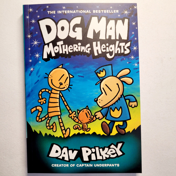Dav Pilkey. Dog Man. Mothering Heights | Pilkey Dav - купить с ...