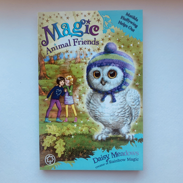 Magic Animal Friends. Matilda Fluffywing Helps Out. | Meadows Daisy ...