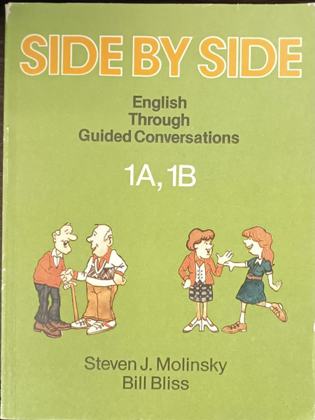 Side by Side. English Through Guided Conversations 1A, 1B Hill Richard ...