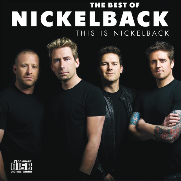 Nickelback - This Is Nickelback (The Best Of) (Запись на CDR) (CD ...