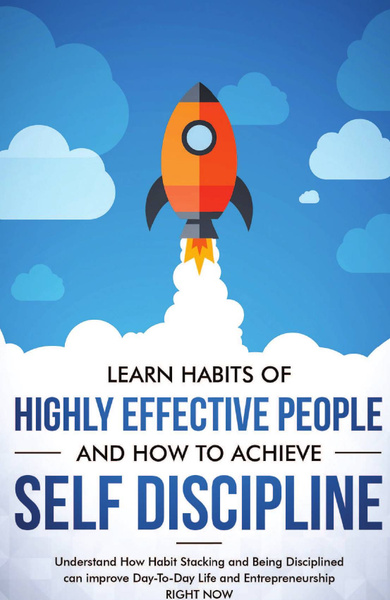 Learn Habits of Highly Effective People and How to Achieve Self ...