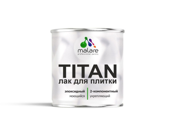 2К эпоксидный лак для плитки и кафеля Malare TITAN двухкомпонентный ...