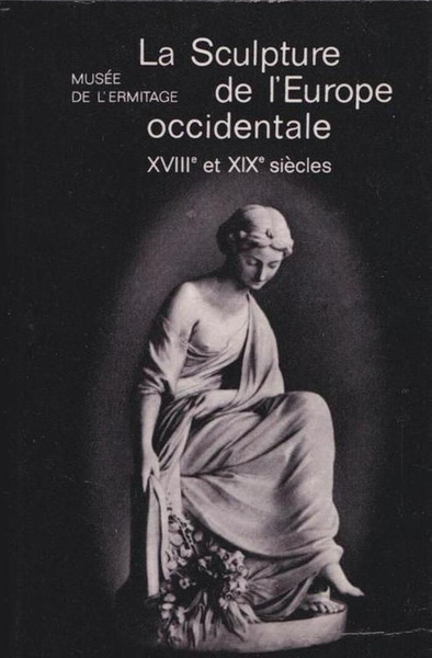 Западноевропейская скульптура XVIII-XIX веков. Государственный Эрмитаж (комплект из 16 открыток ...