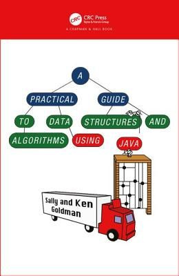 A Practical Guide to Data Structures and Algorithms Using Java With CDROM (Chapman & Hall/C ...