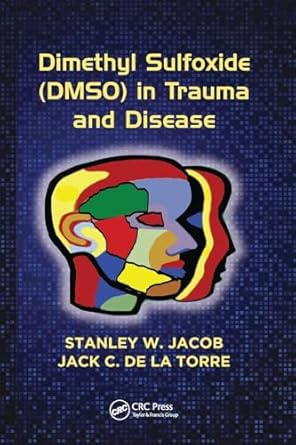 Dimethyl Sulfoxide (DMSO) in Trauma and Disease купить на OZON по ...