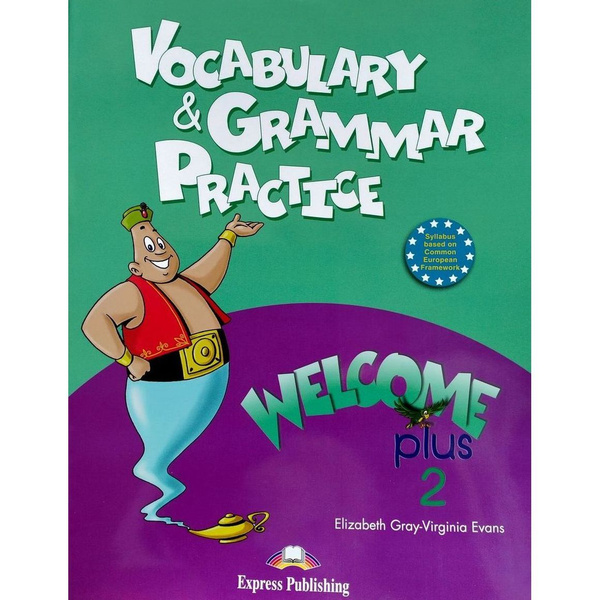 Welcome Plus 2 Vocabulary & Grammar Practice лексика и грамматика по английскому языку - купить ...