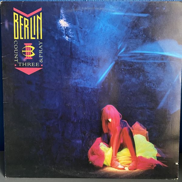Berlin. Count Three and Pray (NM) ПЕРВОПРЕСС! USA 1986 (LP) Виниловая ...