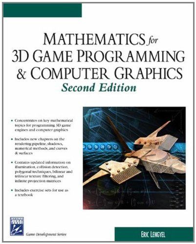 Mathematics for 3D Game Programming and Computer Graphics, Second ...