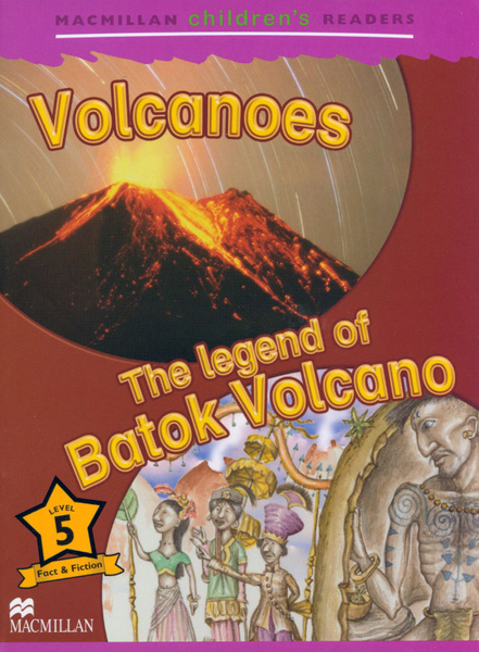 Volcanoes. The Legend of Batok Volcano. Level 5 / Palin Cheryl / Книга ...