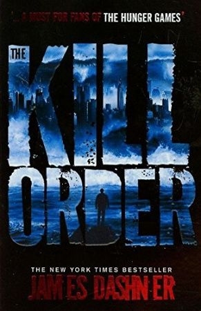 Kill Order (The Maze Runner Prequel) - купить с доставкой по выгодным ...