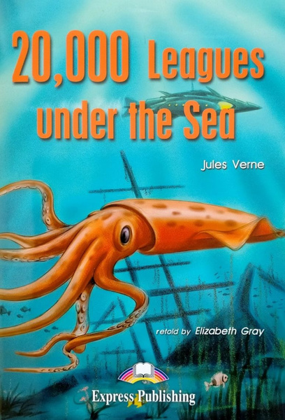 20,000 Leagues Under the Sea. Graded Readers. Level 1. Reader. Книга ...