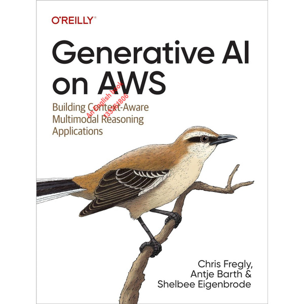 Generative AI on AWS: Building Context-Aware Multimodal Reasoning Applications купить на OZON по ...