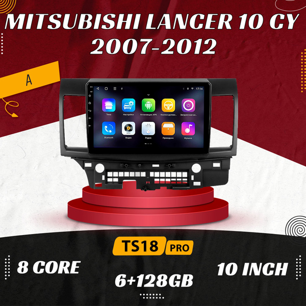 Штатная автомагнитола TS18 Pro/ 6+128GB/ Mitsubishi Lancer 10 ...