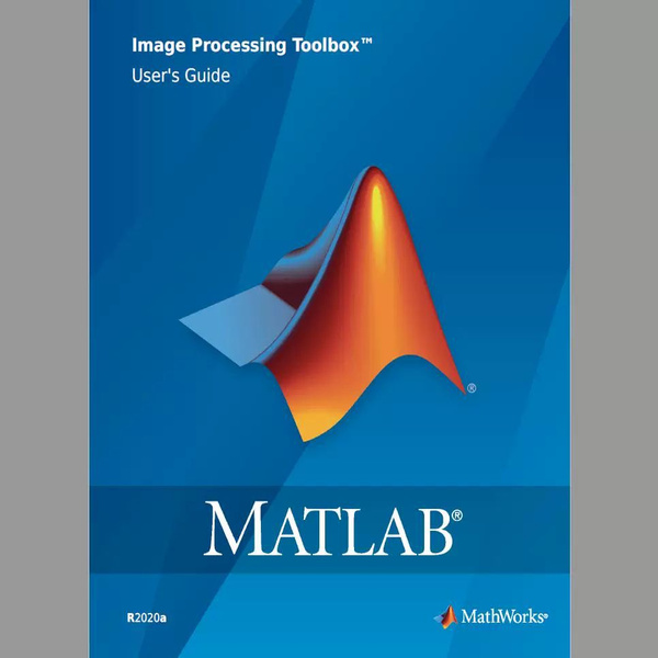 MATLAB Image Processing Toolbox Users Guide (The MathWorks, Inc.) купить на OZON по низкой цене ...