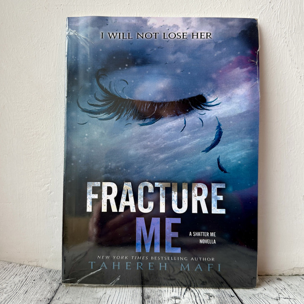 Fracture me Tahereh Mafi | Mafi Tahereh - купить с доставкой по ...