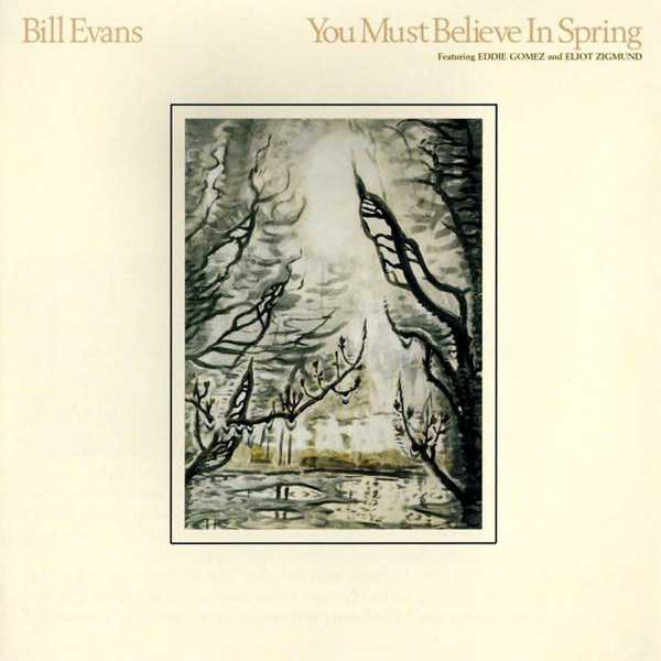 Виниловая пластинка Bill Evans. You Must Believe In Spring. 40th ...