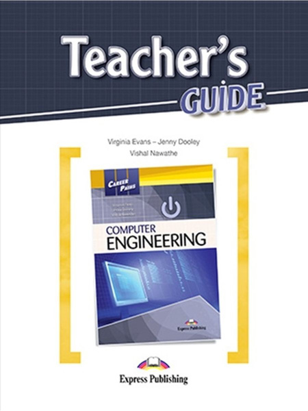Career Paths Computer Engineering Teacher's Guide книга для учителя | Nawathe Vishal, Дули ...