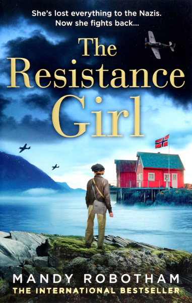 The Resistance Girl / Robotham Mandy / Книга на Английском | Robotham ...