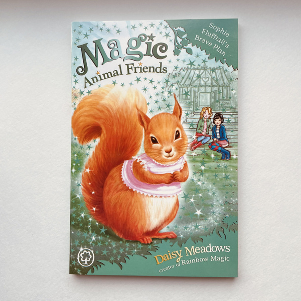 Magic Animal Friends. Sophie Flufftail's Brave Plan. | Meadows Daisy ...