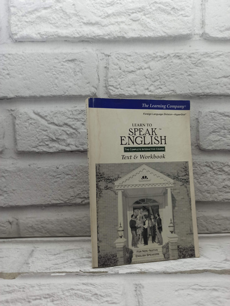 Learn to Speak English the Complete Introductory Course. Text ...