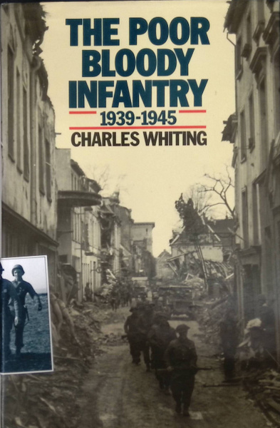 Poor Bloody Infantry, 1939-1945 - купить с доставкой по выгодным ценам ...