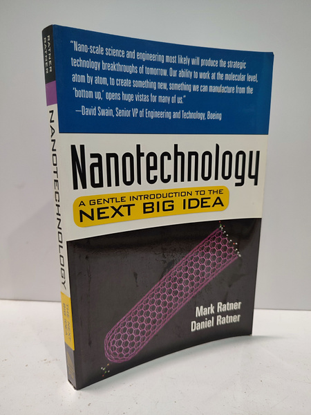 Nanotechnology: A Gentle Introduction to the Next Big Idea - купить с доставкой по выгодным ...