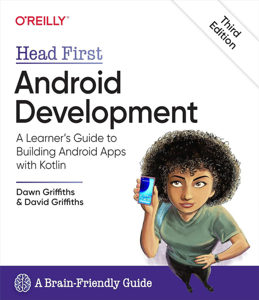 Head First Android Development: A Learner's Guide to Building Android Apps with Kotlin купить на ...