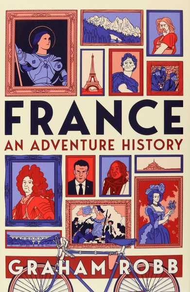 France. An Adventure History / Книга на Английском | Robb Graham ...