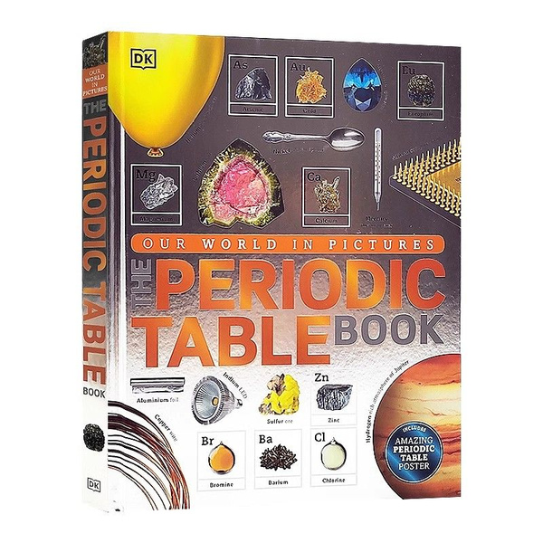 DK_The Periodic Table Book A Visual Encyclopedia of the Elements ...