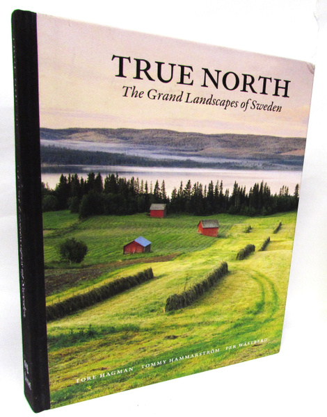 True North. Tha Grand Landscapes of Sweden / Истинный Север. Великие ...