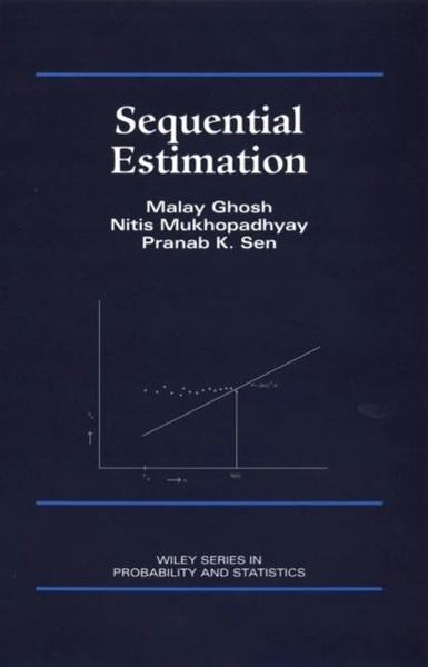 Sequential Estimation | Sen Pranab Kumar, Ghosh Malay | Электронная ...